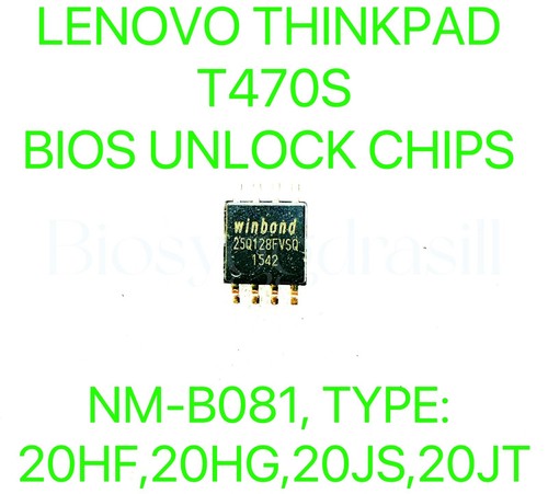 LENOVO THINKPAD T470S, BIOS CHIP UNLOCK CHIPS NM-B081 (TYPE:20HF,20HG ...