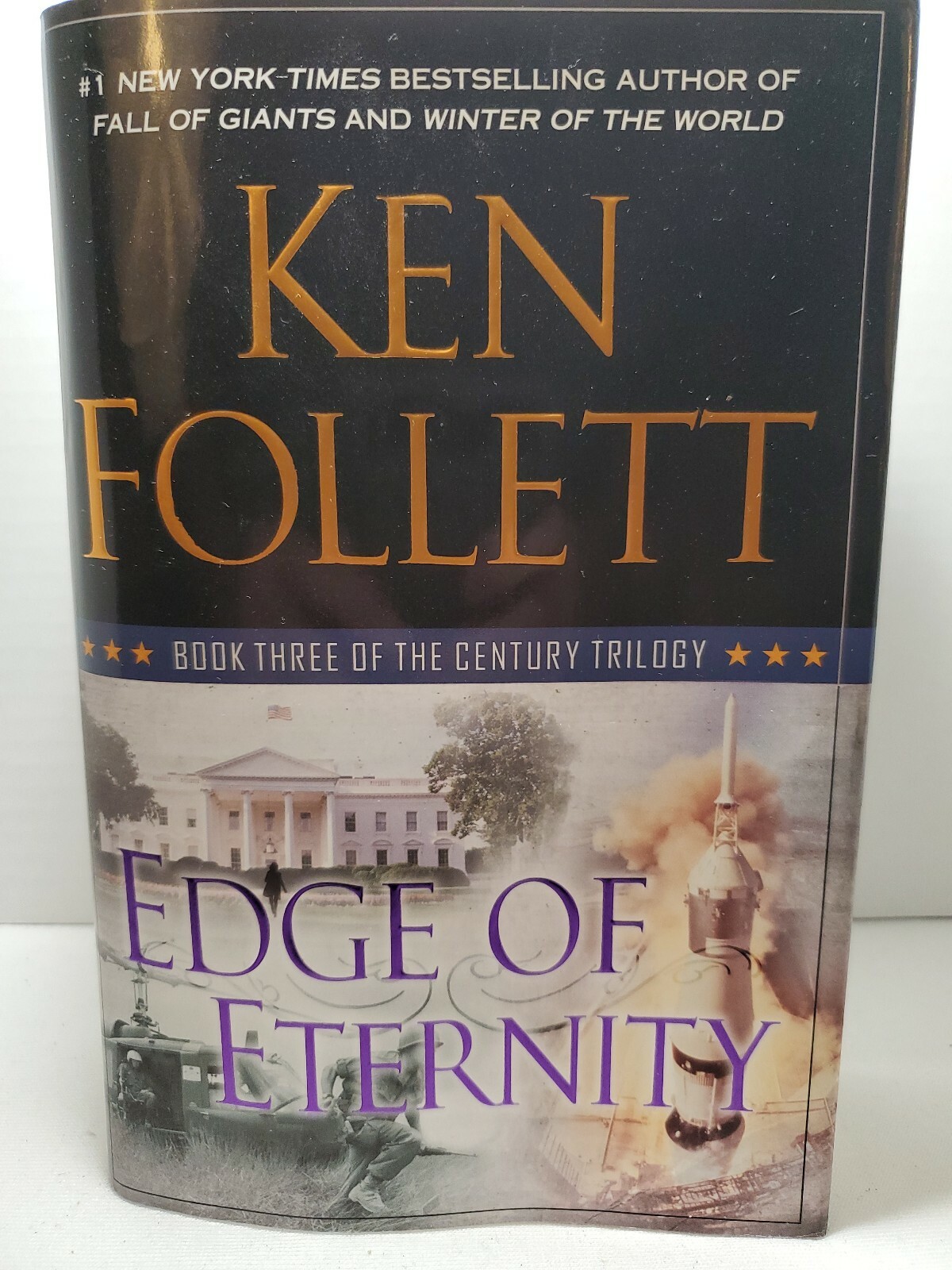 Edge of Eternity: Book Three of The Century Trilogy, Ken Follett ...