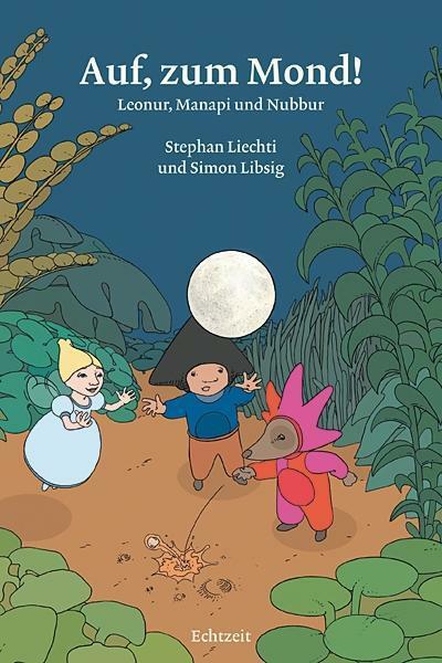 Auf, zum Mond! von Stephan Liechti (2012, Gebundene Ausgabe) online ...