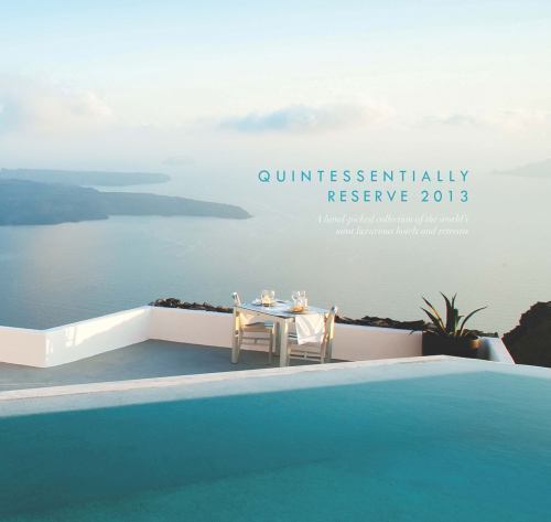 Quintessentially Reserve 2013 by Quintessentially Publishing Staff ...