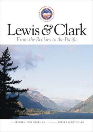 Lewis and Clark from the Rockies to the Pacific by Stephen Dow Beckham ...