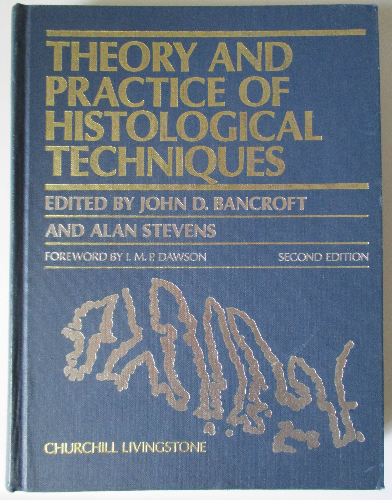 THEORY AND PRACTICE OF HISTOLOGICAL TECHNIQUES- HC BOOK - 2ND EDITION ...