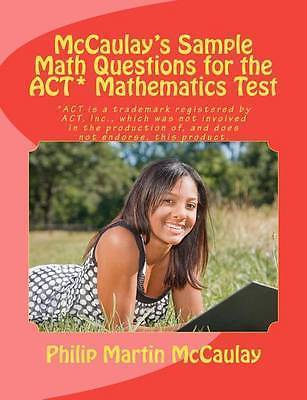 McCaulay's Sample Math Questions for the ACT* Mathematics Test by ...