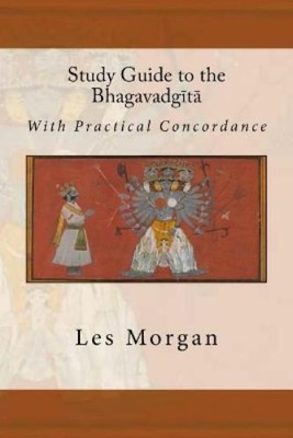 Les Morgan Study Guide to the Bhagavadgita (Poche) | eBay
