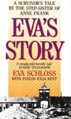 Eva's Story: A Survivor's Tale by the Step-sister of Anne Frank (Eva Schloss) | eBay