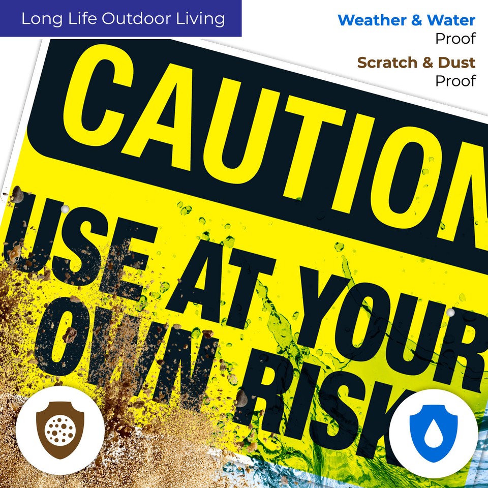 Use At Your Own Risk Sign, OSHA Caution Sign, | eBay