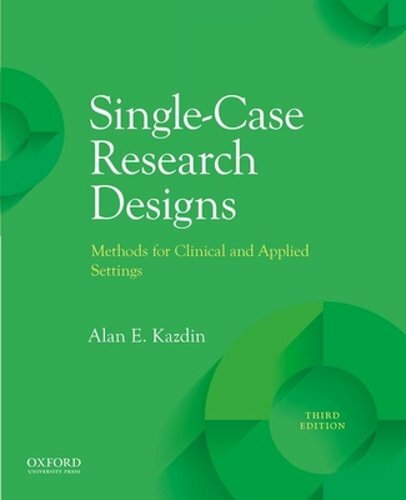 Single-Case Research Designs: Methods for Clinical and Applied Settings ...