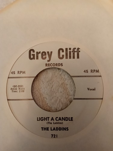 THE LADDINS- 45 RPM VOCAL GROUP- on GREY CLIFF RECORDS "LIGHT A CANDLE ...