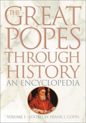 Great Popes Through History : An Encyclopedia by Frank J. Coppa (2002 ...