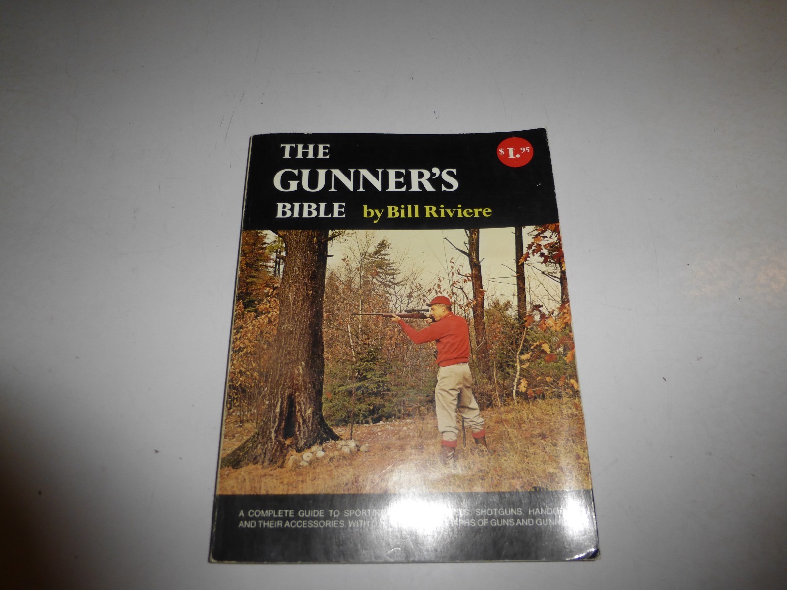 1965 The Gunner's Bible pb Bill Riviere Firearms Guns, PB 1965 1st ...
