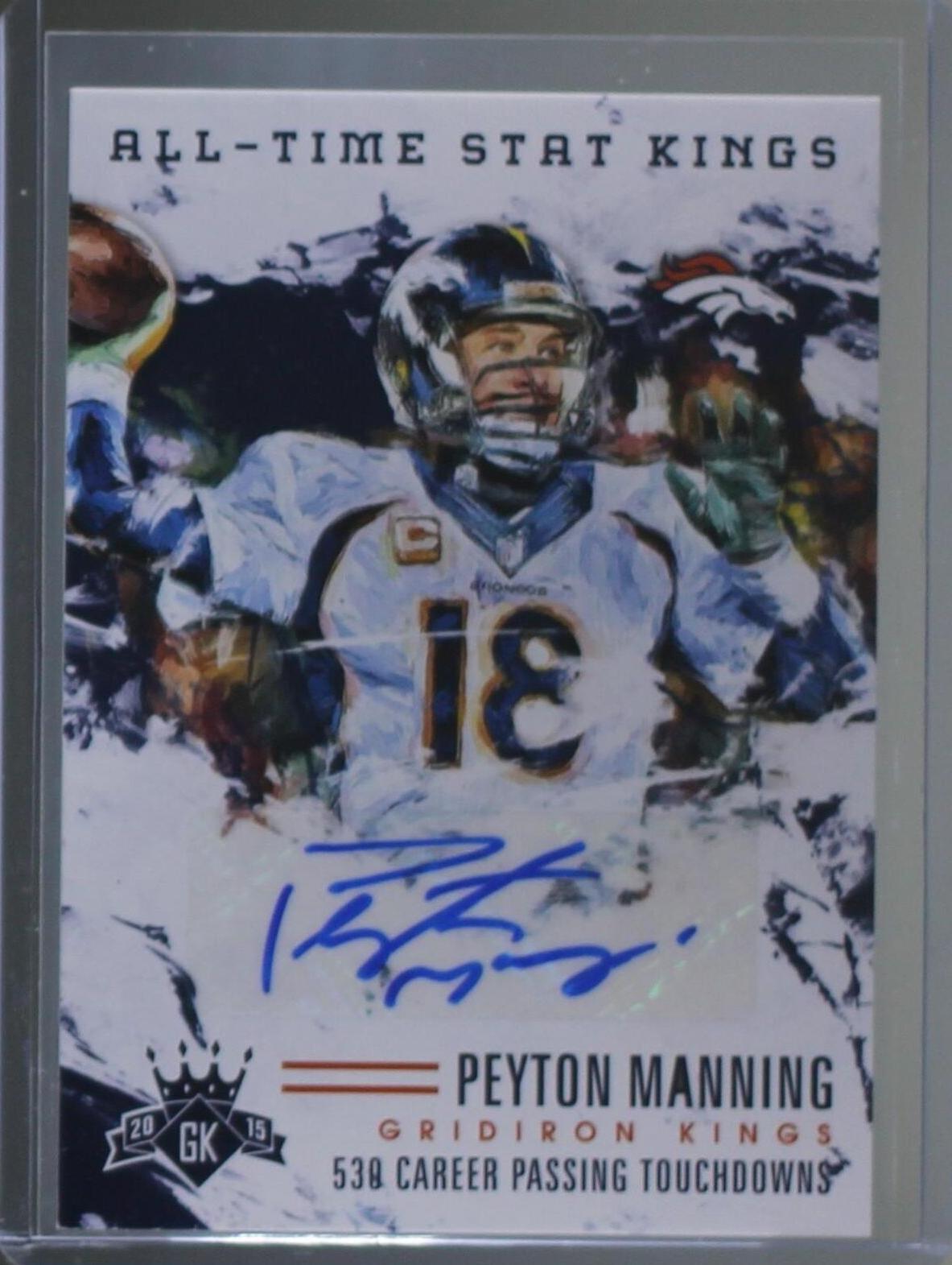 2015 Panini Gridiron Kings - All Time Stat Kings Signatures Peyton ...