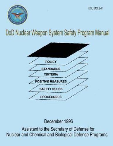 Dod Nuclear Weapon System Safety Program Manual Dod 3150.2-m, Paperback ...