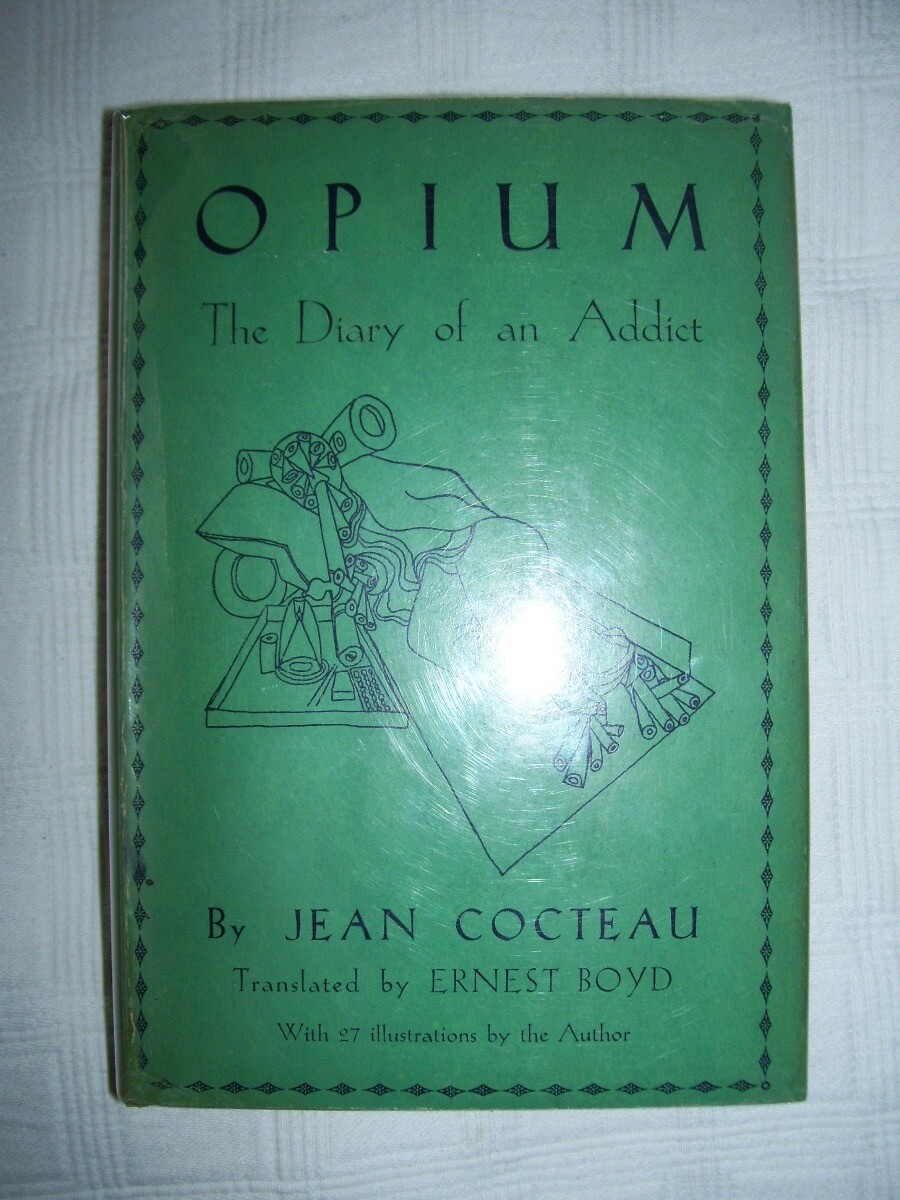 Jean Cocteau OPIUM: THE DIARY OF AN ADDICT First Edition 1ST/DJ 1st ...