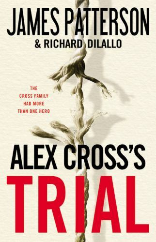 Alex+Cross+Adventures+Ser.%3A+Alex+Cross%27s+TRIAL+by+Richard+DiLallo ...