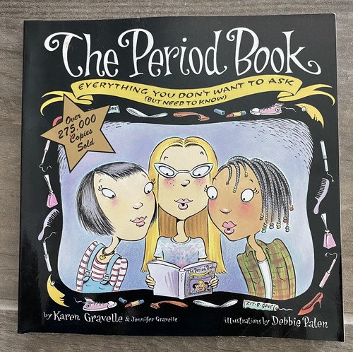The Period Book: Everything You Don't Want to Ask (But Need to Know) by ...