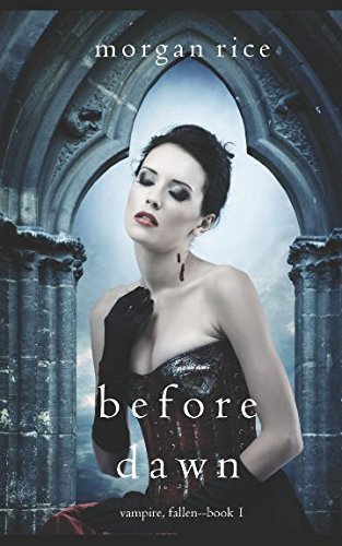 BEFORE DAWN (VAMPIRE, FALLENBOOK 1) By Morgan Rice **BRAND NEW ...