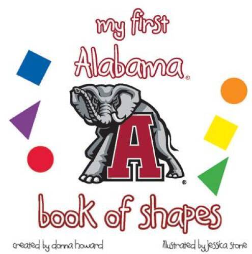My First Alabama Book of Shapes - Board book By Howard, Donna - GOOD ...