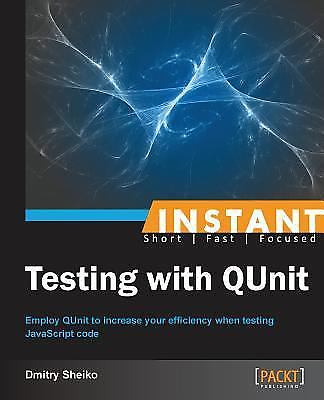 Instant Testing with QUnit by Sheiko, Dmitry 9781783282173| eBay