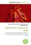 John Stuart, 3rd Earl of Bute von John McBrewster Frederic P. Miller ...