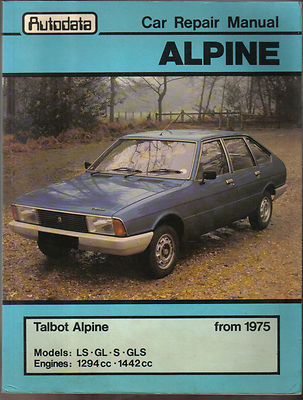 Talbot Alpine LS GL S GLS - 1294 & 1442cc from 1975 Autodata Car Repair ...