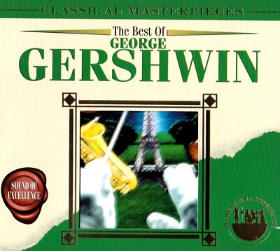 THE BEST OF GEORGE GERSHWIN Classical Masterpieces NEW CD 58 Minutes | eBay