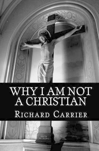 Richard Carrier Ph D Why I Am Not a Christian (Paperback) (UK IMPORT ...