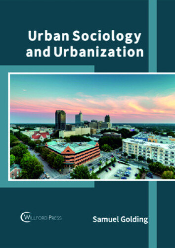 Urban Sociology and Urbanization by Samuel Golding 9781682855171 | eBay