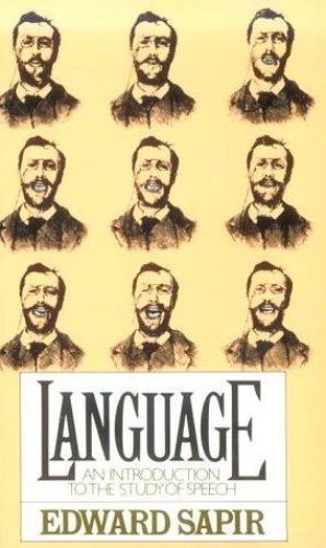 Language : An Introduction to the Study of Speech by Edward Sapir and ...
