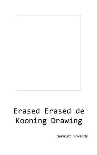 Geraint Edwards Erased Erased de Kooning Drawing (Paperback) (UK IMPORT ...