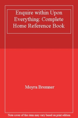 Enquire within Upon Everything: Complete Home Reference Book By Moyra ...