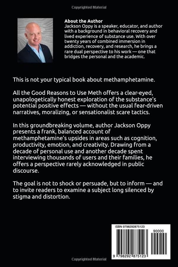 Mr Jackson Oppy All The Good Reasons To Use Meth: An Uncompromising ...
