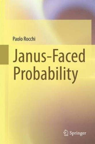 Janus-Faced Probability by Rocchi, Paolo 9783319048604 | eBay