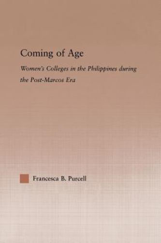 Coming of Age : Women's Colleges in the Philippines During the Post ...