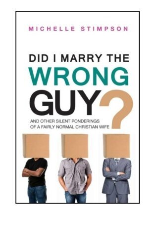 Did I Marry the Wrong Guy?: And Other Silent Po. Stimpson, Chester, Cablo