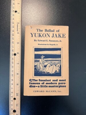"The Ballad of Yukon Jake" by Edward Paramore Hardcover w/ DJ 1928 | eBay