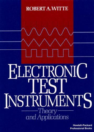 Electronic Test Instruments: Theory and Application by Witte, Robert ...