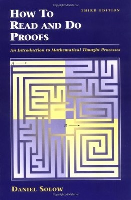 HOW TO READ AND DO PROOFS: AN INTRODUCTION TO MATHEMATICAL By Daniel ...