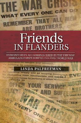 Friends in Flanders : Humanitarian Aid Administered by the Friends ...