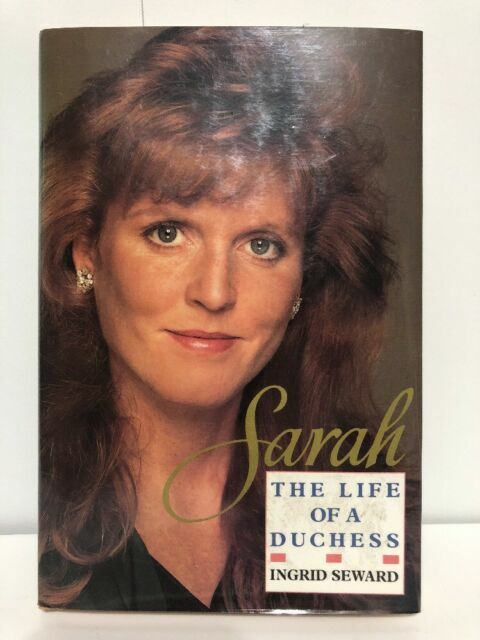 Sarah : The Life of a Duchess by Ingrid Seward (1991, Hardcover) for ...