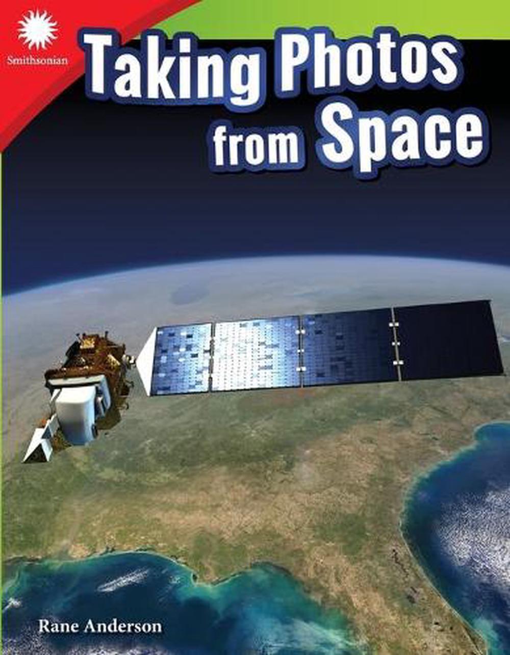 Taking Photos from Space by Rane Anderson (English) Paperback Book ...