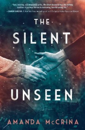 The Silent Unseen: A Novel of World War II by McCrina, Amanda ...