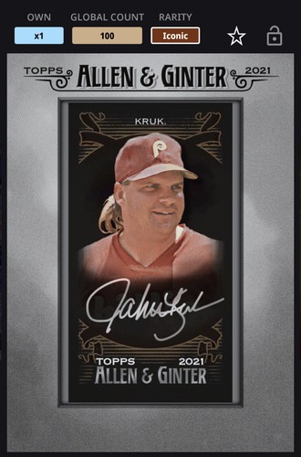 Topps BUNT Digital Card 21 JOHN KRUK ICONIC ALLEN GINTER SILVER SIG ...