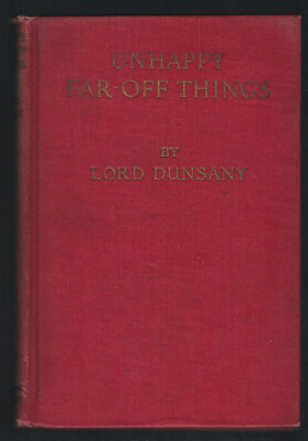 UNHAPPY FAR-OFF THINGS, Lord Dunsany, 1st U.S. edition 1919 | eBay