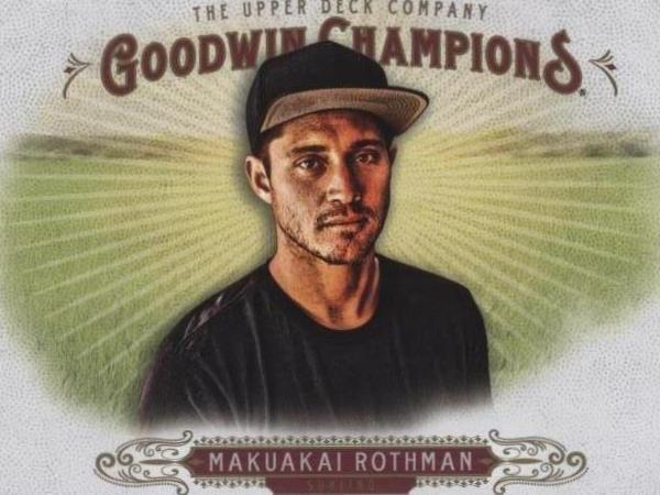 2018 Upper Deck Goodwin Champions - Horizontal Makuakai Rothman #85 for ...