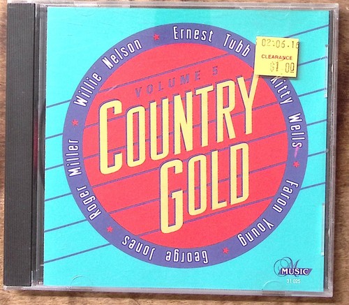 COUNTRY GOLD VOLUME 5 WILLIE NELSON GEORGE JONES ERNEST TUBB LOTS MORE ...