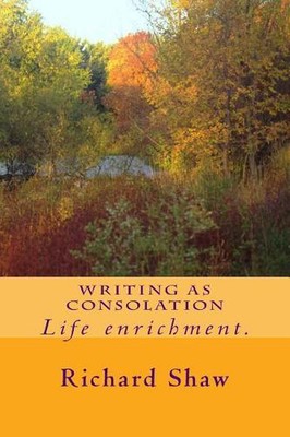 Writing As Consolation by Richard Shaw (English) Paperback Book | eBay Australia