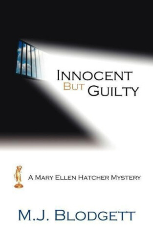Innocent+But+Guilty%3A+A+Mary+Ellen+Hatcher+Mystery+by+M.J.+Blodgett+ ...