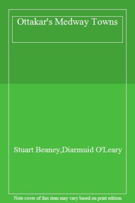 Ottakar's Medway Towns By Stuart Beaney,Diarmuid O'Leary | eBay