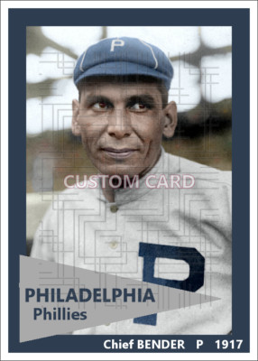 Chief Bender - 1917 Philadelphia Phillies - 2.5 x 3.5 custom card ...