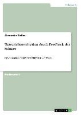 Unterrichtsevaluation durch Feedback der Schüler | Alexander Weller ...